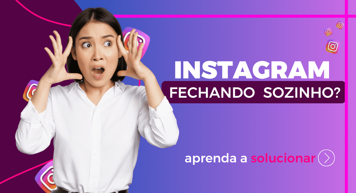 O que fazer com o Instagram fechando sozinho? Atualizado
